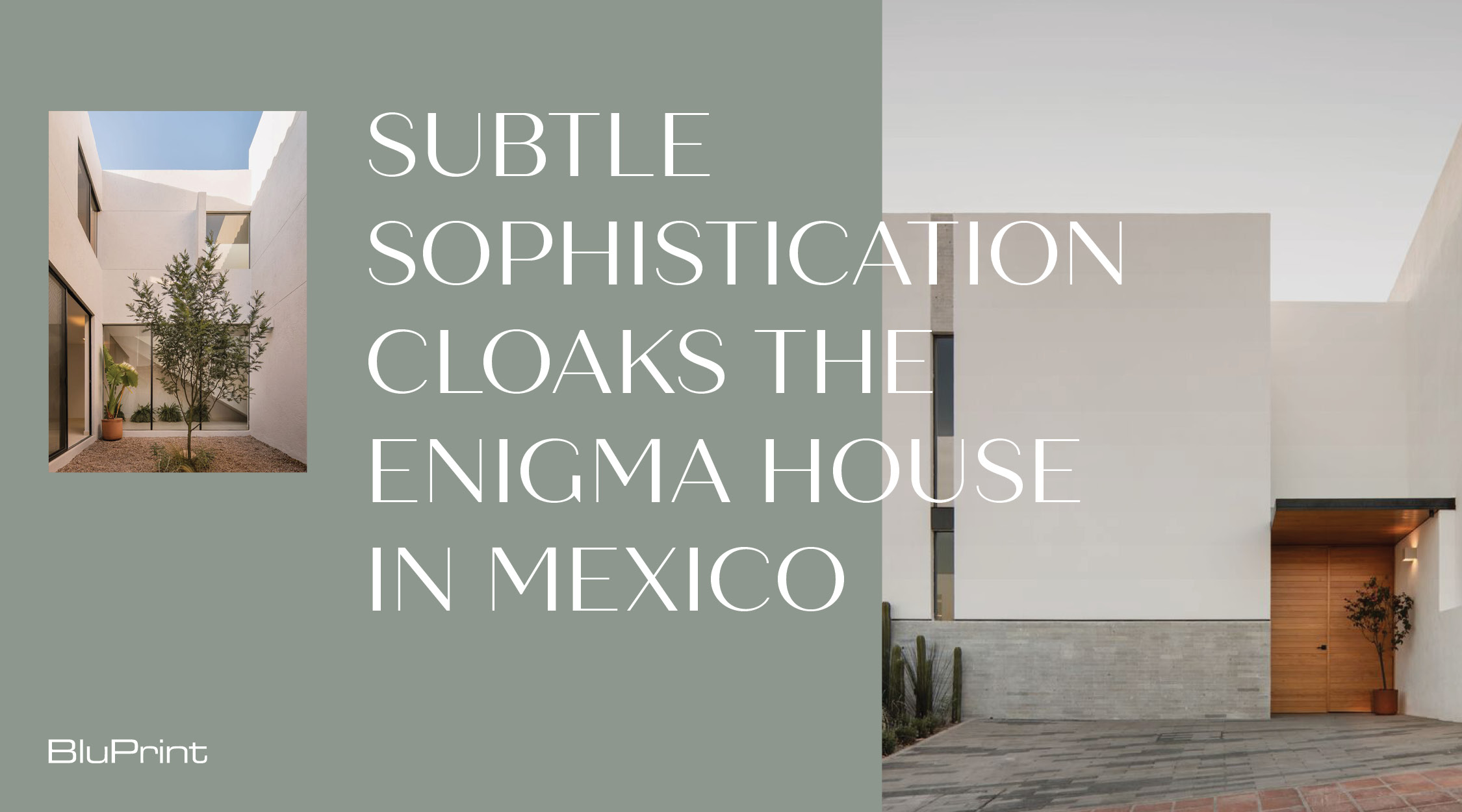 Enigma House in Mexico Wraps in Subtle Sophistication